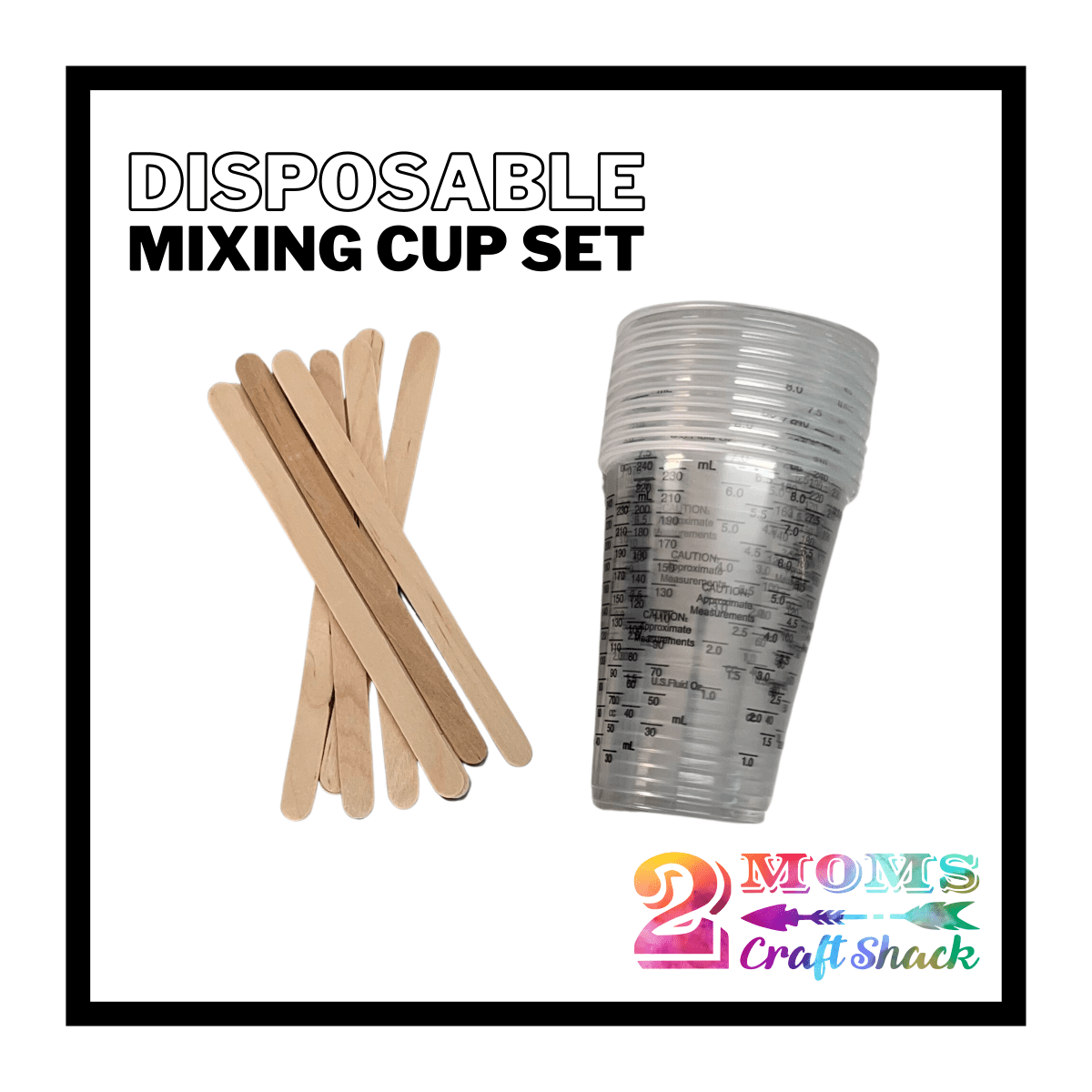 DISPOSABLE MIXING CUP SET – 2 Moms Craft Shack
